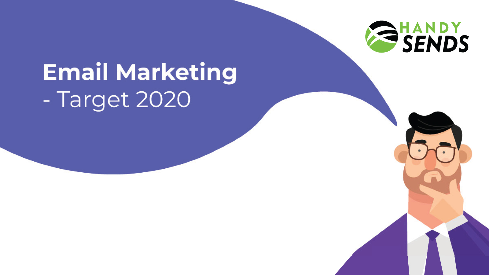 Email Marketing In 2020: A Complete Guide | HandySends